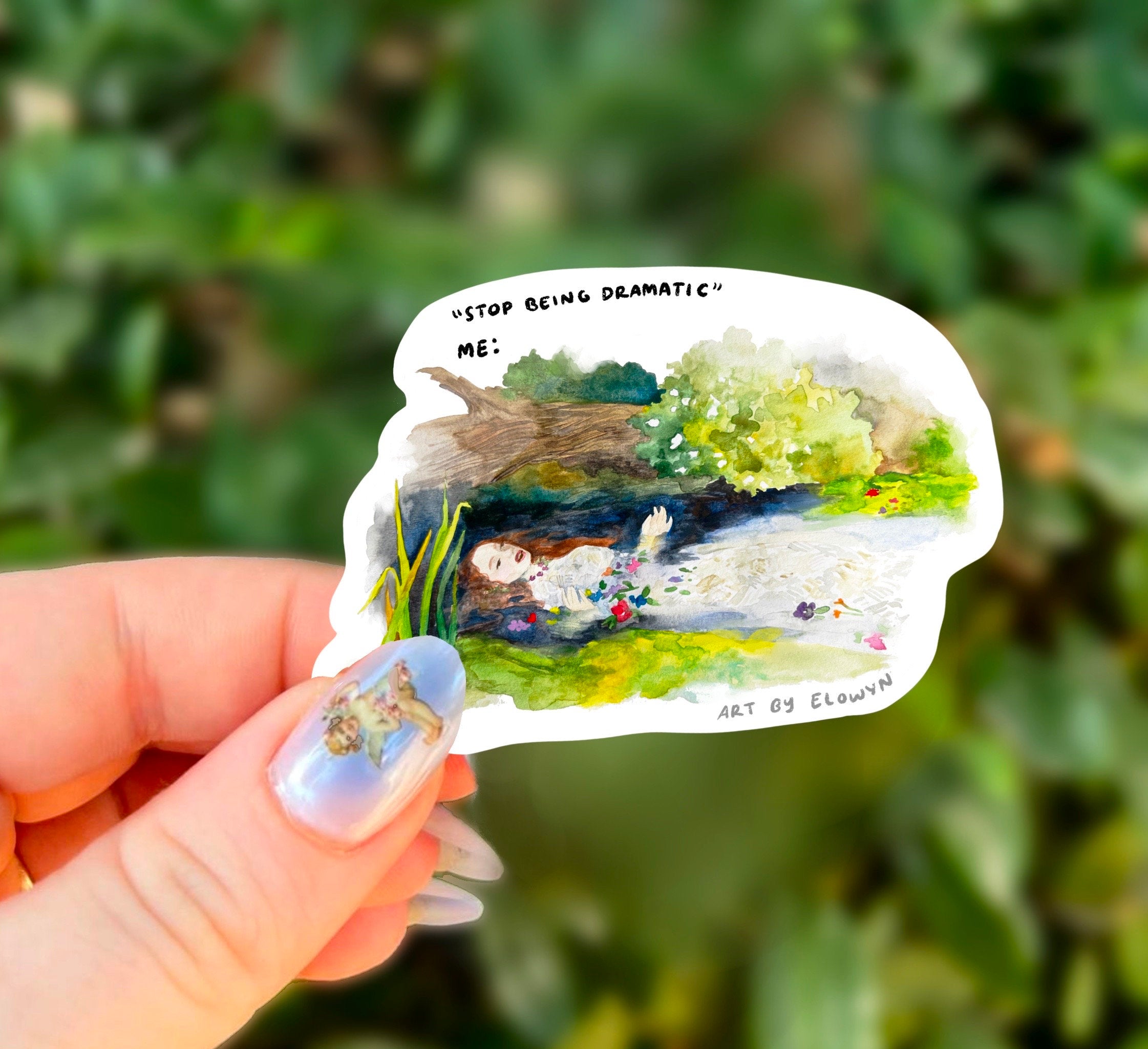 Stop Being Dramatic Sticker – Art by Elowyn