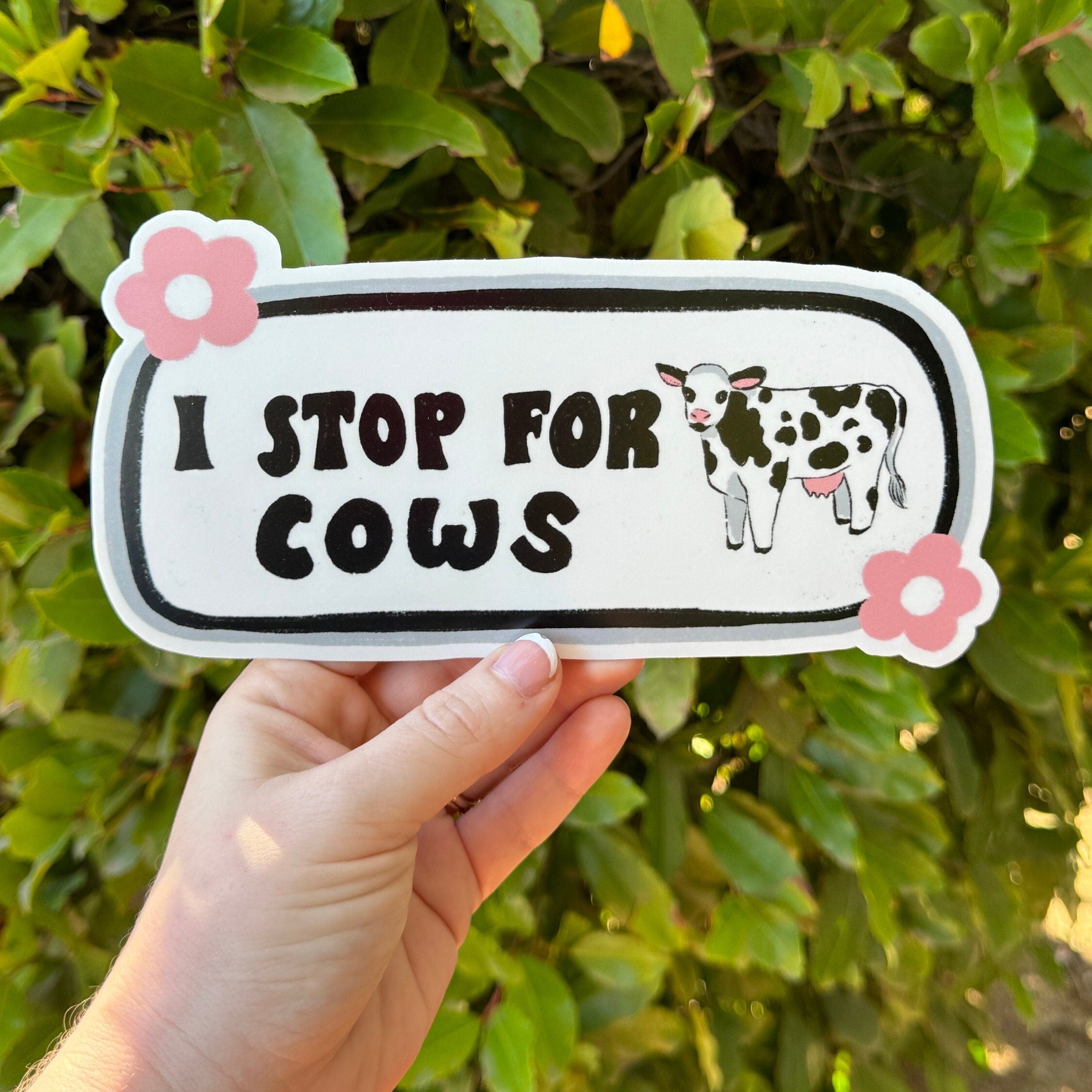 I Stop For Cows Bumper Sticker – Art by Elowyn